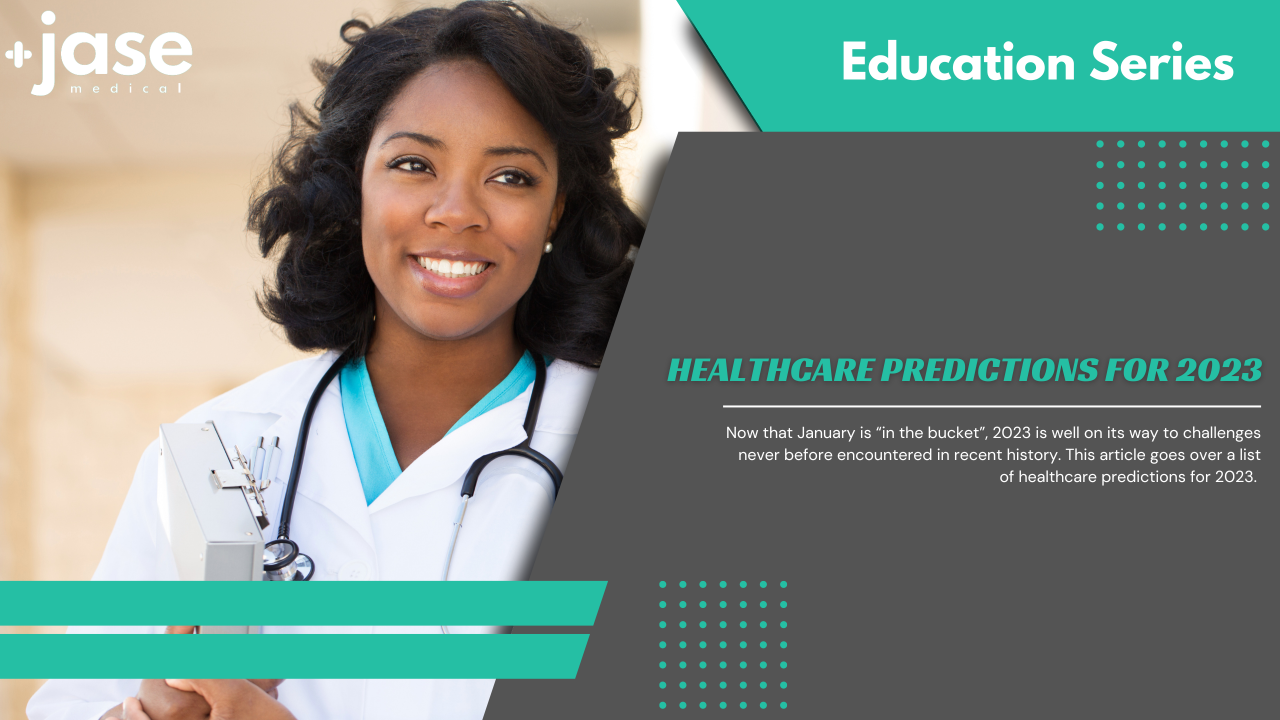 Healthcare Predictions for 2023 - JASE Medical