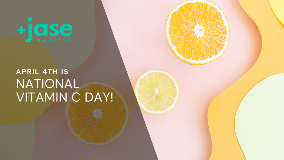 April 4th is National Vitamin C Day! - JASE Medical