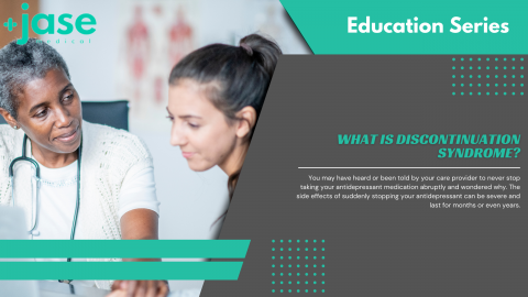 What is Discontinuation Syndrome? - JASE Medical