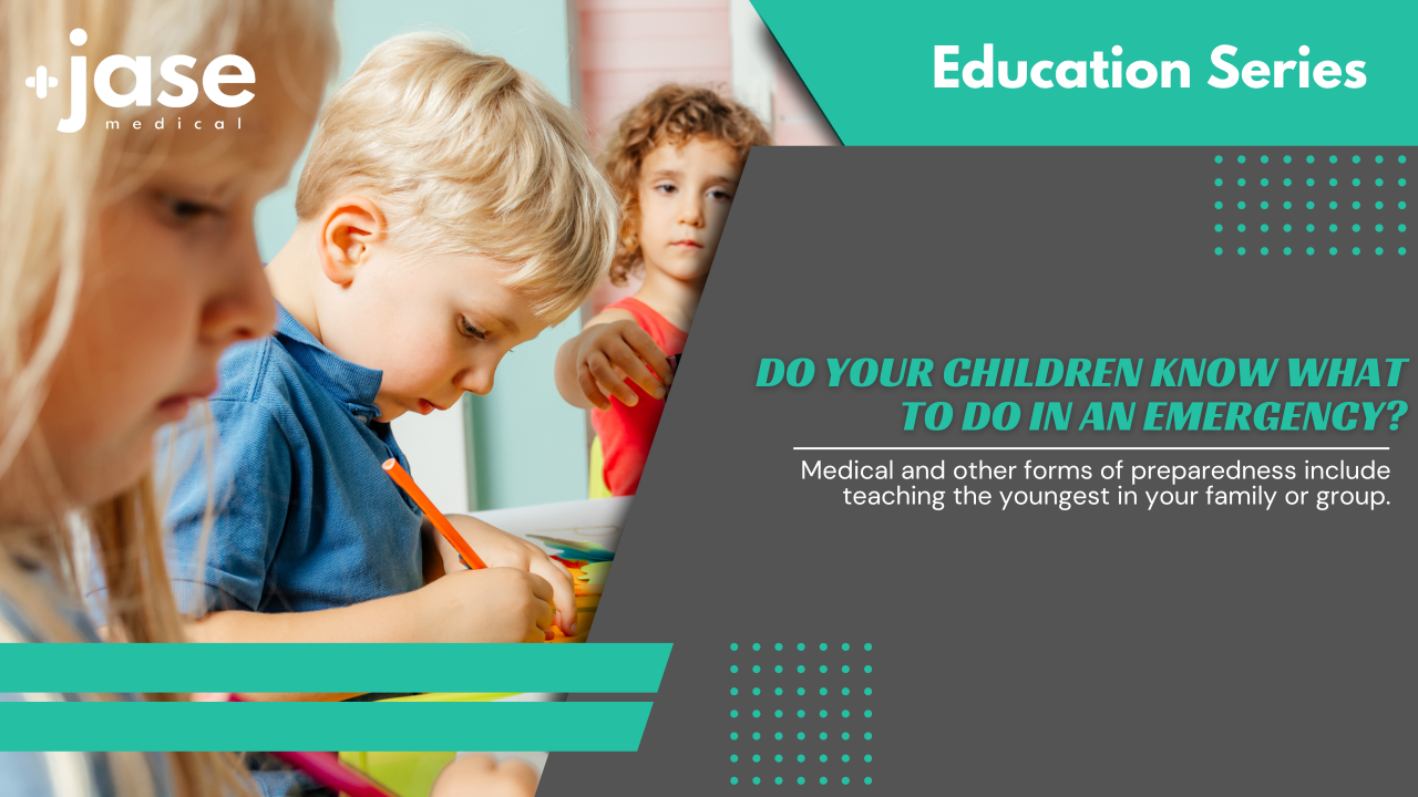 Do Your Children Know What to do In an Emergency? - JASE Medical