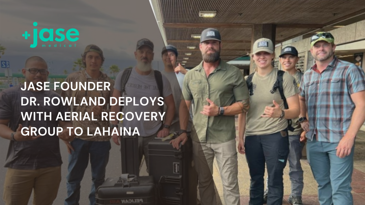 Jase Founder Dr. Rowland Deploys with Aerial Recovery Group to Lahaina ...