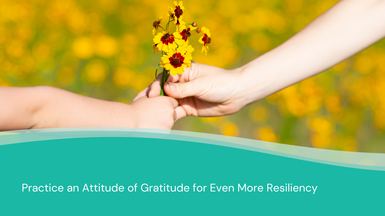Practice an Attitude of Gratitude for Even More Resiliency - JASE Medical