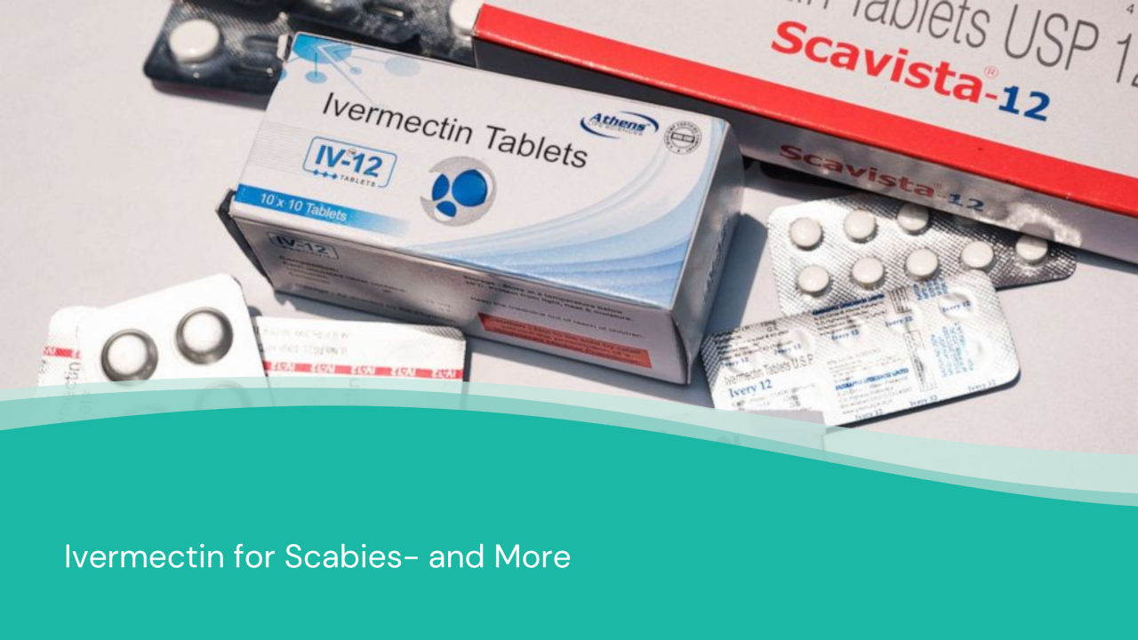 Ivermectin for Scabies- and More - JASE Medical