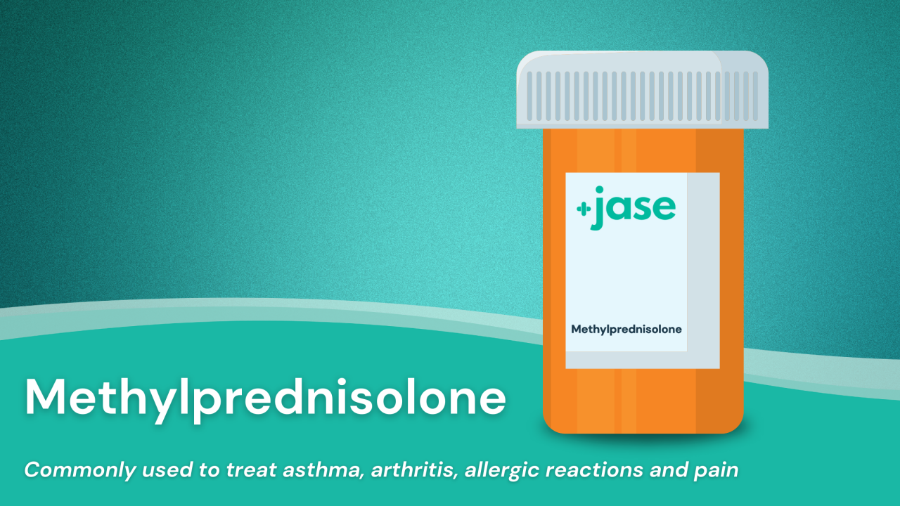 Medication Spotlight: Methylprednisolone - JASE Medical